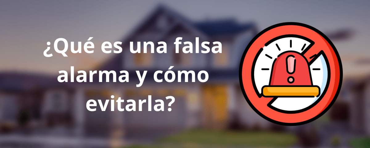 ¿Qué es una falsa alarma y cómo evitarla? - Segurinter Sistemas de ...